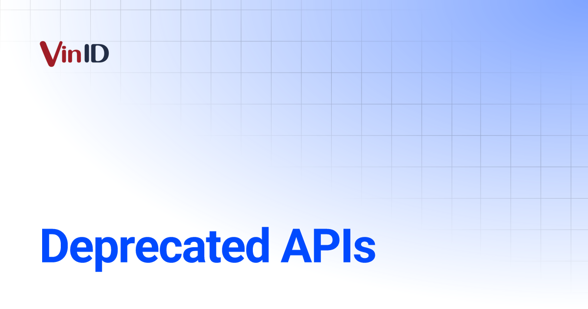 Deprecated APIs | VinID